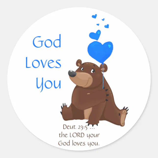 Bible Scripture, God Loves You Cute Teddy Bear Classic Round Sticker ...