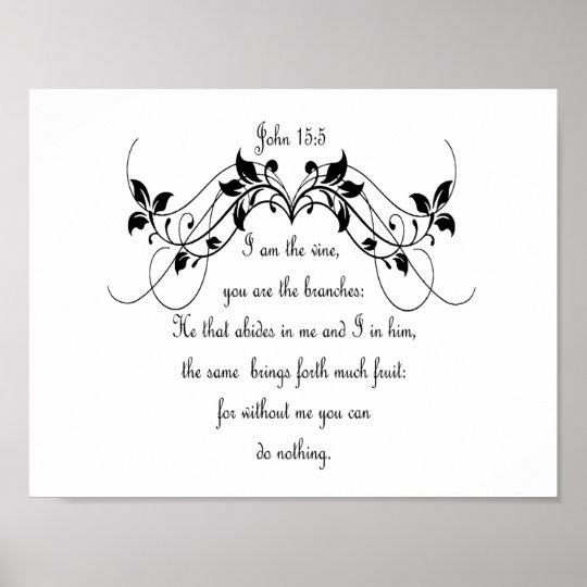 Bible Scripture, John 5:15 "I am the Vine" Quote Poster | Zazzle.com