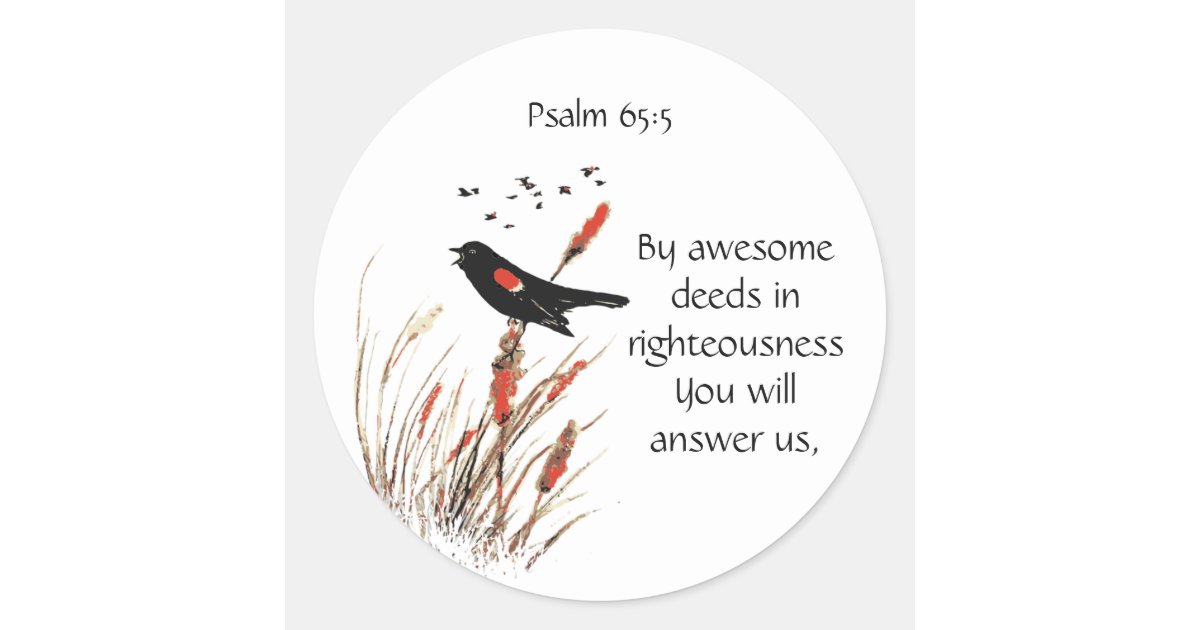 Bible Scripture Psalm 65:5 By Awesome Deeds Answer Classic Round ...