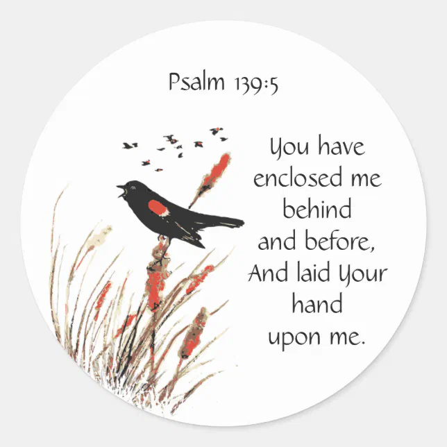 Bible Scripture verse Psalm 139:5 Blackbird Classic Round Sticker | Zazzle