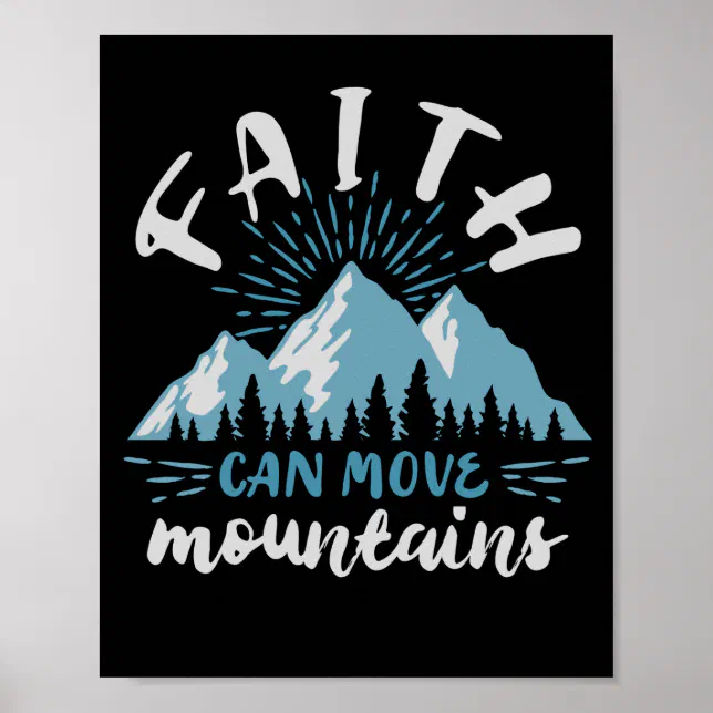 Bible Verse Faith Can Move Mountains God Poster | Zazzle