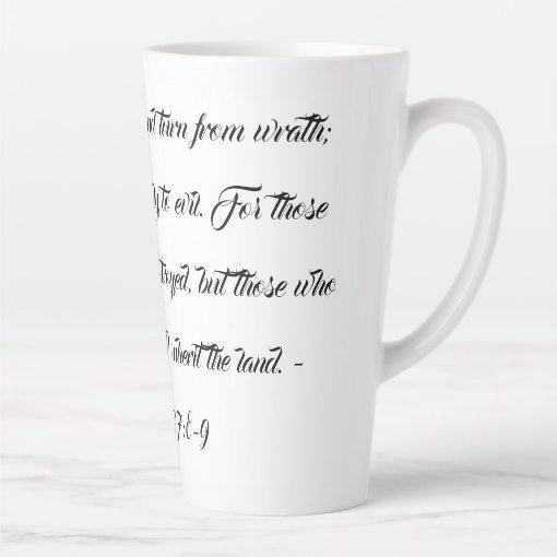 Bible Verse Fret Not Psalm 37:8-9 Latte Mug | Zazzle