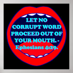 Bible verse from Ephesians 4:29. Poster | Zazzle