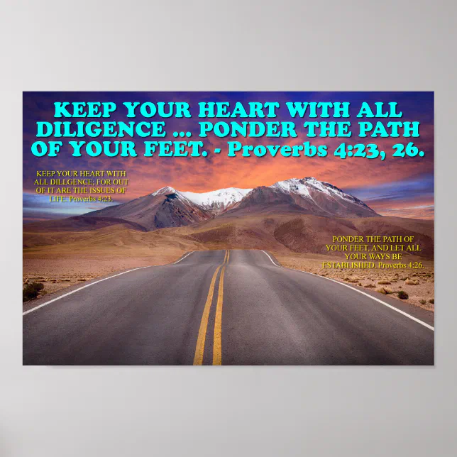Bible verse from Proverbs 4:23, 26. Poster | Zazzle
