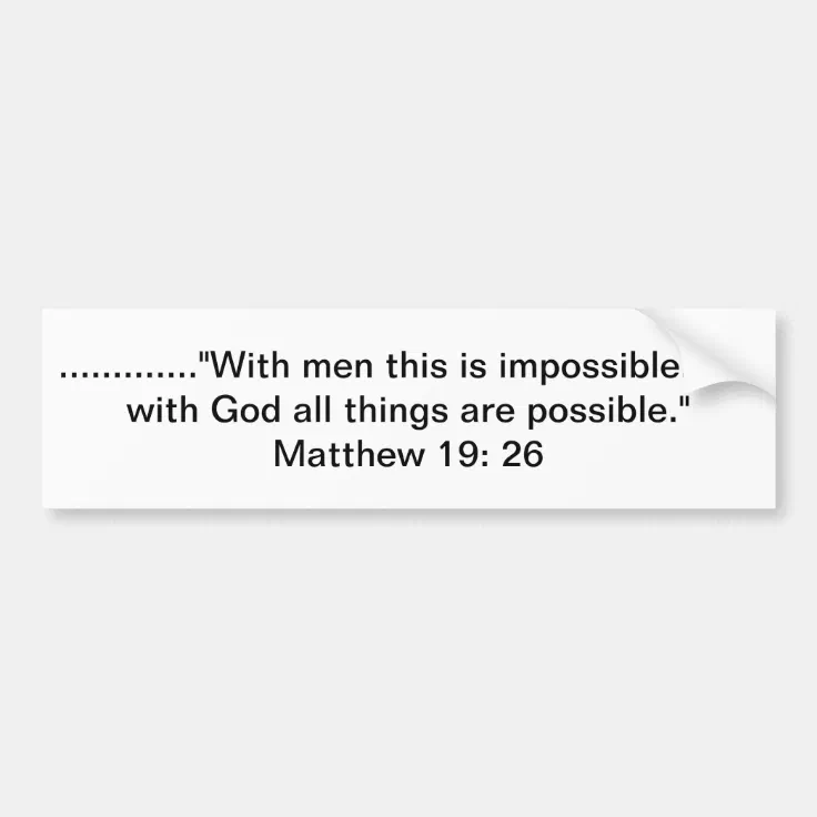 Bible verse Matthew 19:26 Bumper Sticker | Zazzle