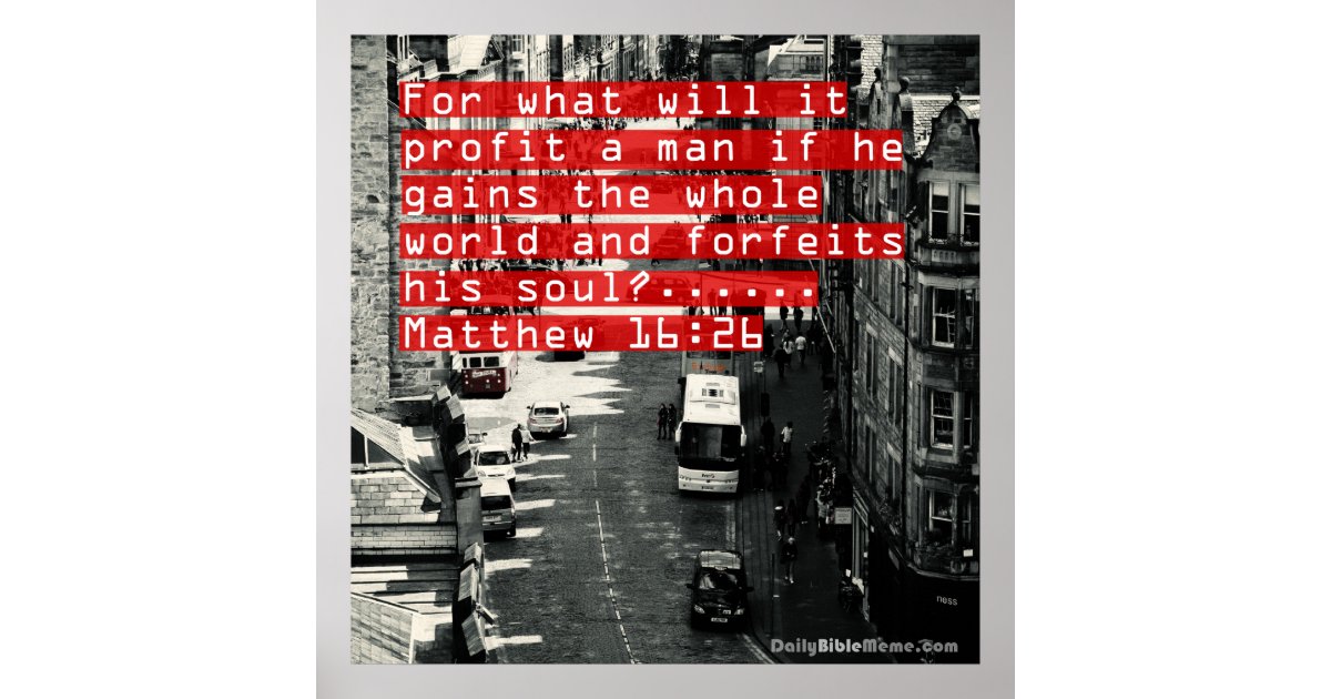 Bible Verse Poster - Matthew 16:26 | Zazzle