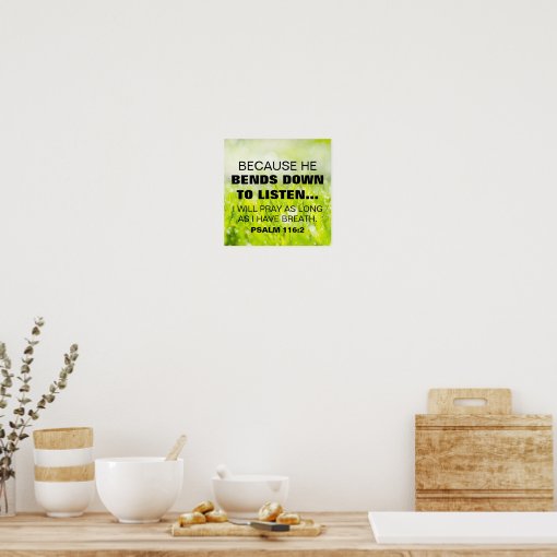 Bible verse Psalm 116:2 Poster | Zazzle