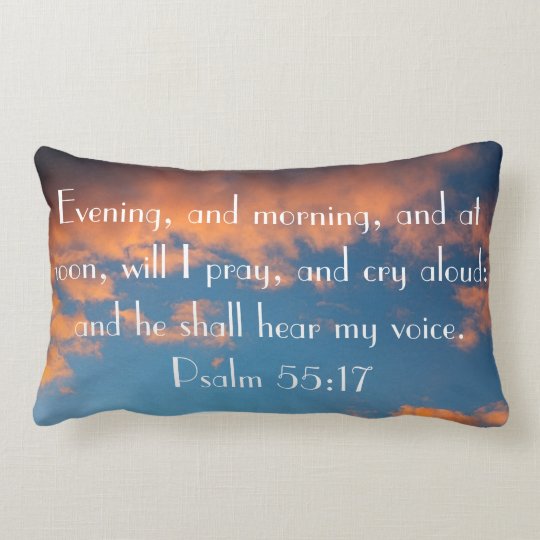 bible verse Psalm 55:17 prayer Lumbar Pillow | Zazzle.com