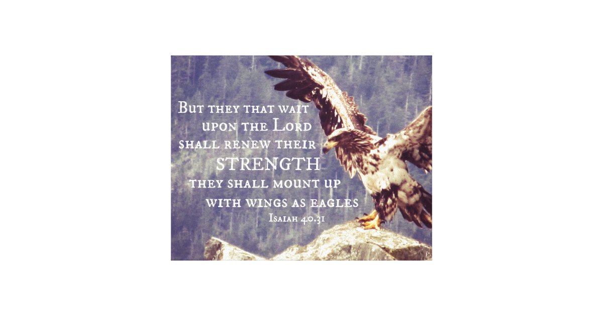 Bible Verse: Renew Strength, Wings as Eagles Canvas Print | Zazzle