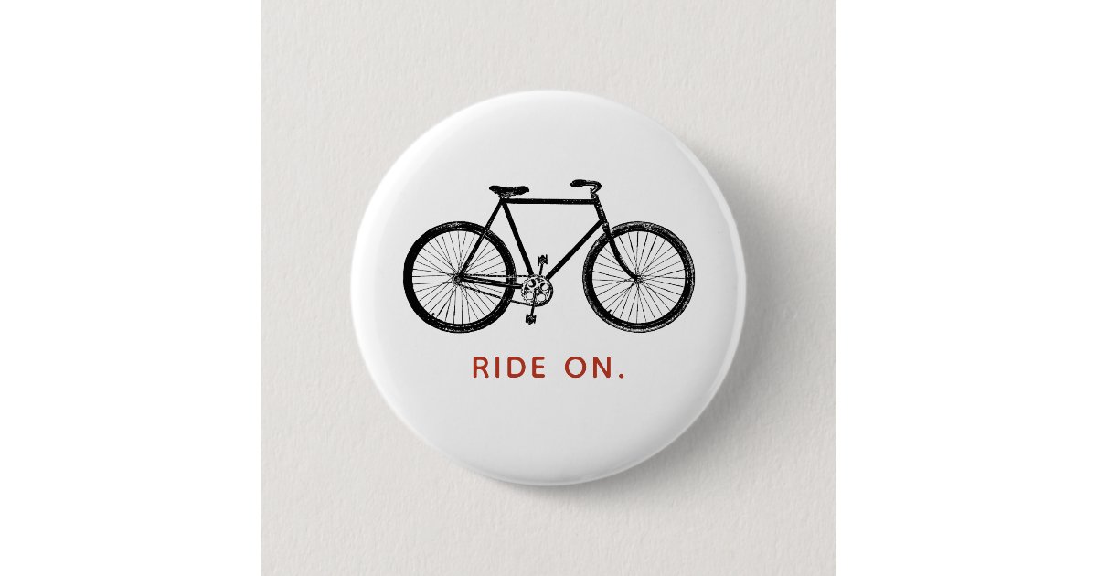 Bicycle Button, Ride on Button | Zazzle