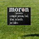 Biden Anti Moron Definition A Stupid Person Fool Sign | Zazzle