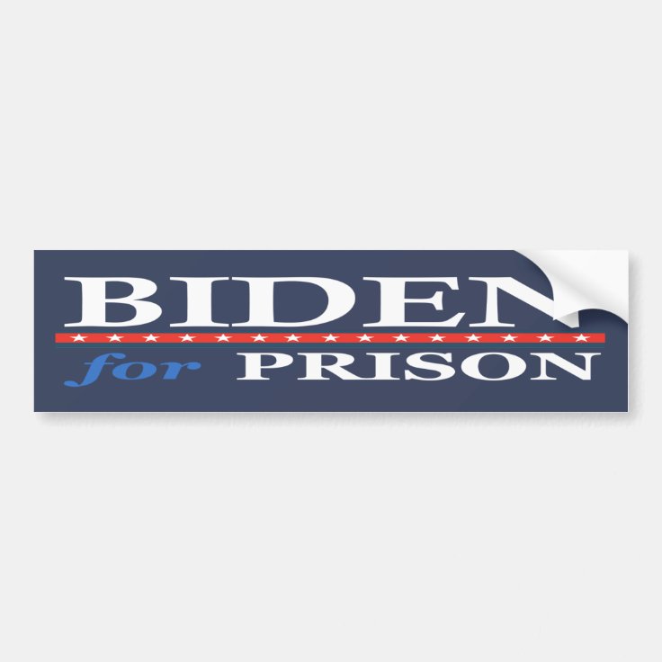 BIDEN FOR PRISON Banner Bumper Sticker | Zazzle