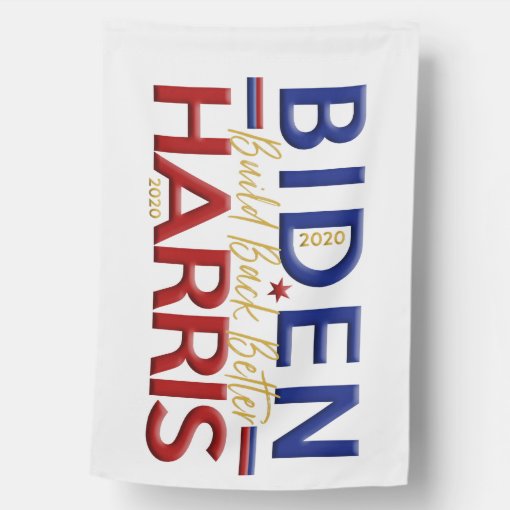 Biden-Harris 2020 Election Build Back Better House Flag | Zazzle