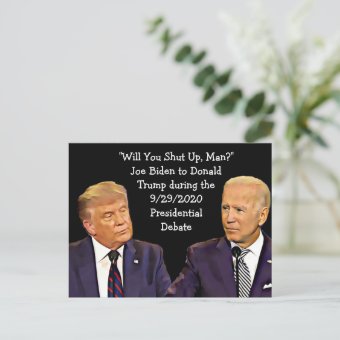 Biden tells Trump, Just Shut Up Man, Quotes Postcard | Zazzle