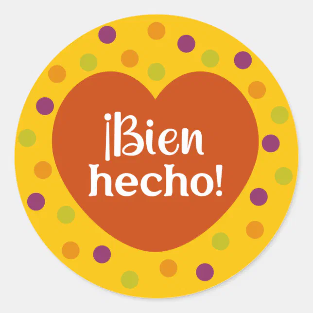 Bien Hecho Spanish Teacher Student Reward Classic Round Sticker | Zazzle