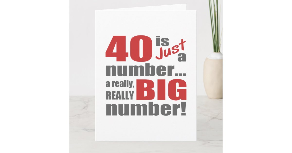 Big 40th Birthday Card | Zazzle