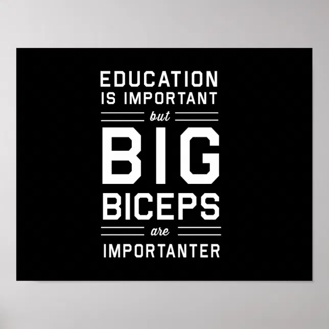Big Biceps are Importanter Poster | Zazzle