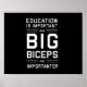 Big Biceps are Importanter Poster | Zazzle
