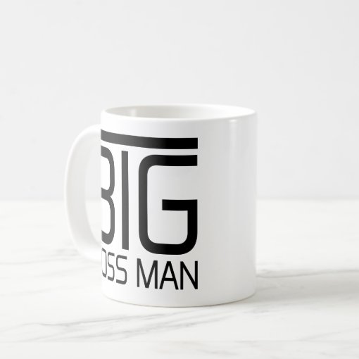 Big Boss Man Big Bossman Funny Boss Quotes Gifts Coffee Mug | Zazzle
