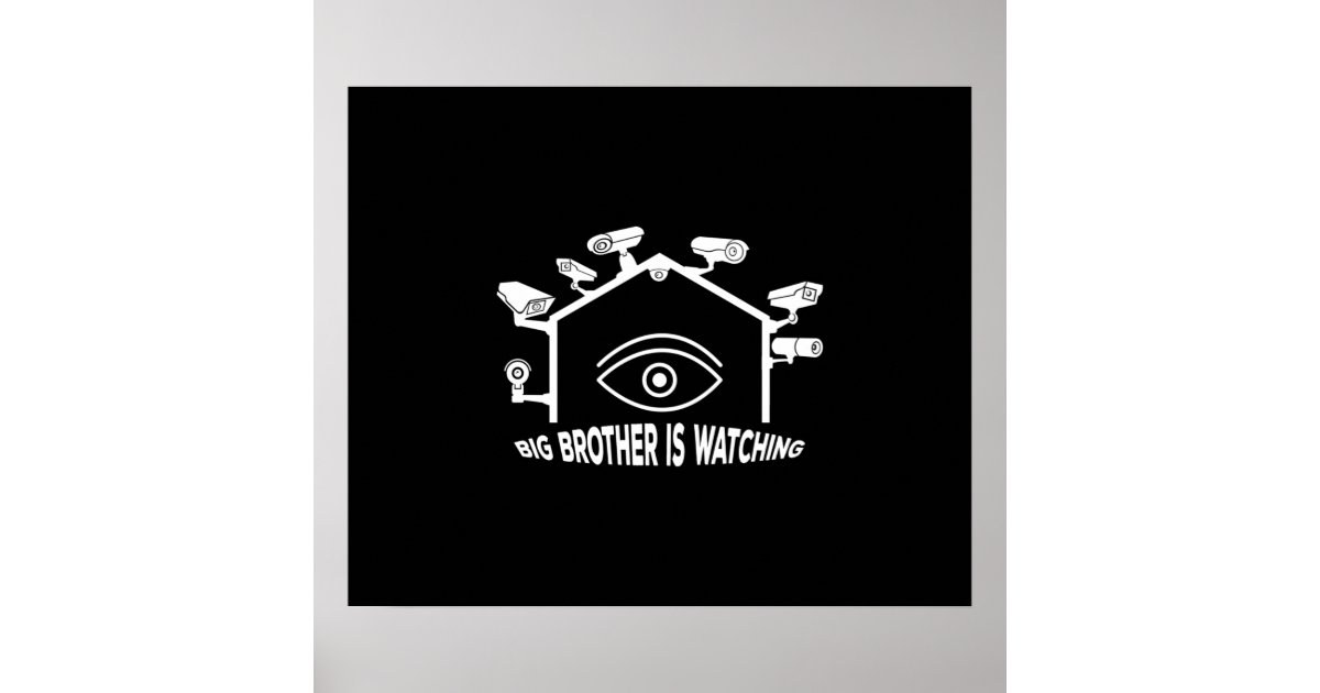 Big Brother is Watching Poster | Zazzle
