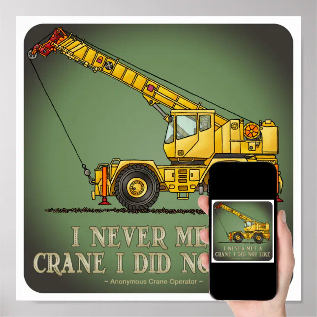 Big Crane Operator Quote Poster | Zazzle