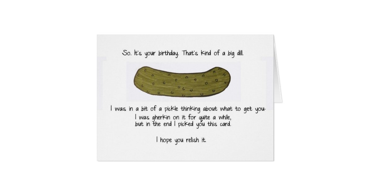 Big dill birthday card | Zazzle.com