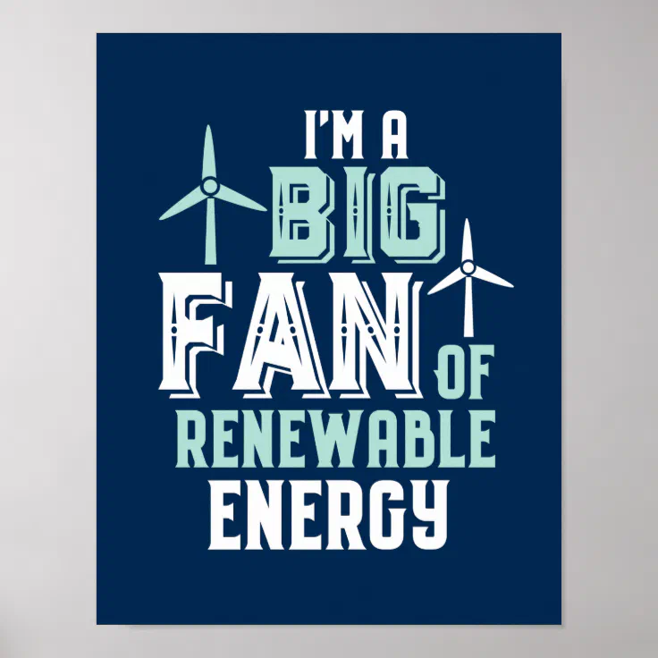 Big Fan of Renewable Energy Funny Wind Power Puns Poster | Zazzle