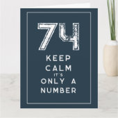 Big funny keep calm meme 74th Birthday card | Zazzle