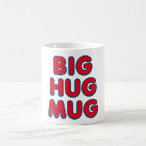 Big Hug Mug | Zazzle