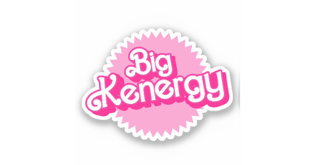Big Kenergy Sticker | Zazzle