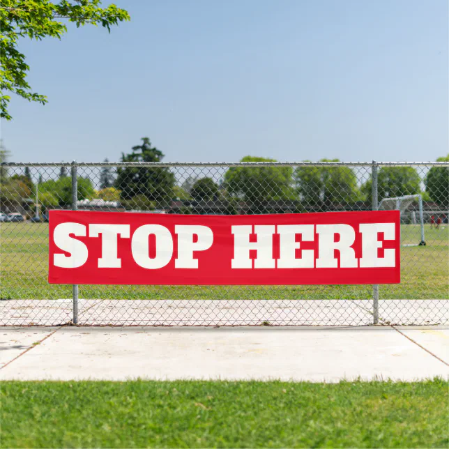 Big Outdoor Stop Here Red White Business Sign | Zazzle