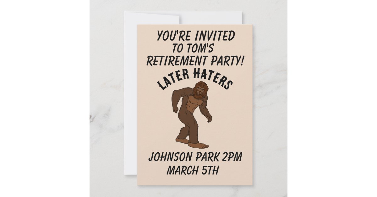 BIGFOOT RETIREMENT PARTY CUSTOM INVITATIONS | Zazzle