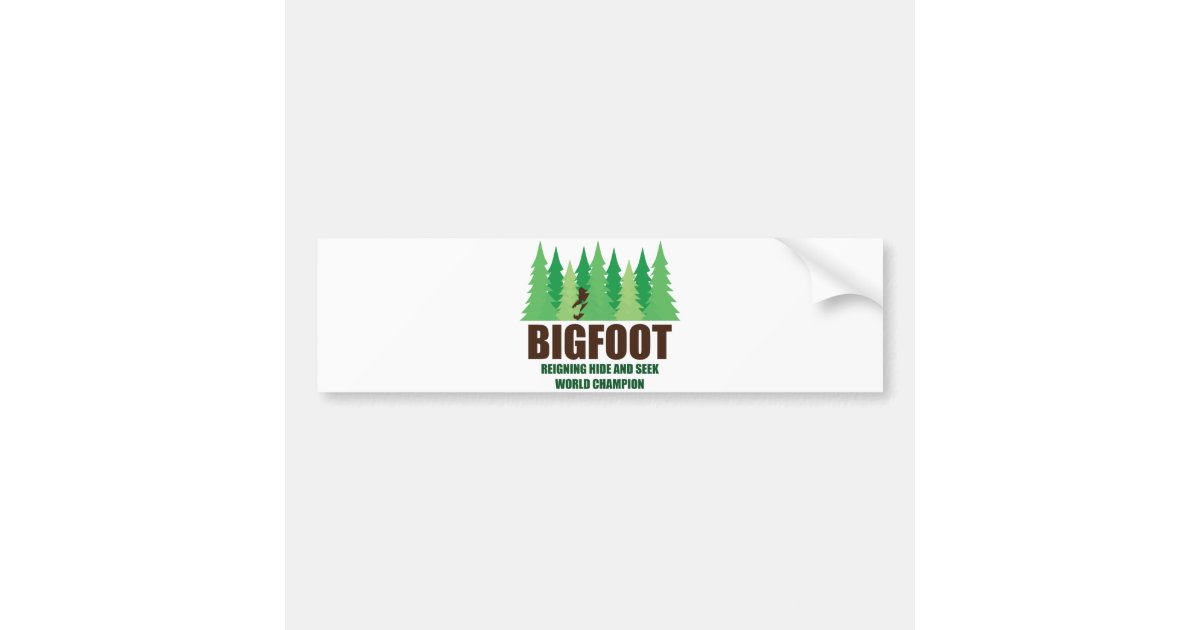 Bigfoot Sasquatch Hide and Seek World Champion Bumper Sticker | Zazzle
