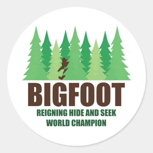 Bigfoot Sasquatch Hide and Seek World Champion Classic Round Sticker ...