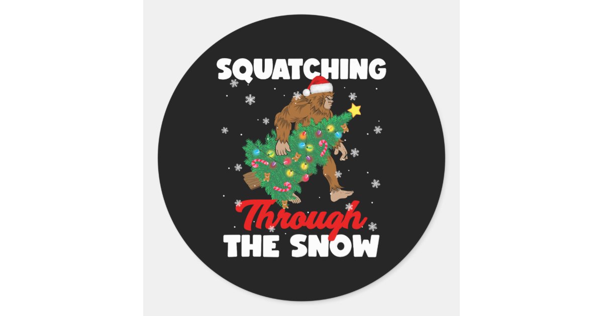 Bigfoot Squatching Through The Snow Sasquatch Chri Classic Round ...