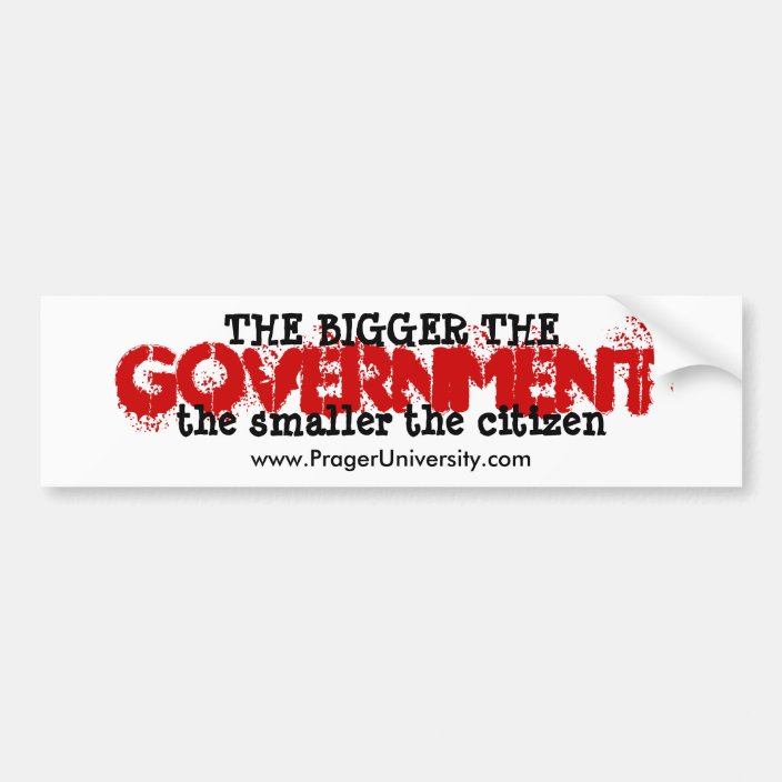 Bigger Government, Smaller Citizen Bumper Sticker | Zazzle
