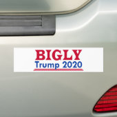 BIGLY Bumper Sticker | Zazzle