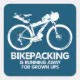 Bikepacking Is Running Away For Grown Ups Square Sticker | Zazzle