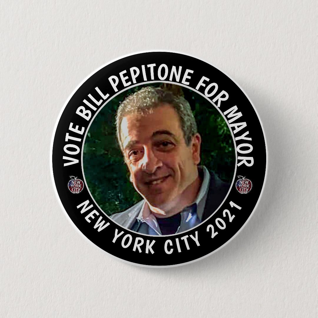 Bill Pepitone for NYC Mayor 2021 Button | Zazzle