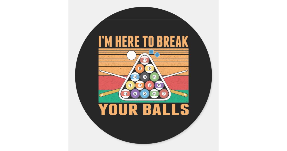 Billiard Humor Sarcastic Cue Sports Snooker Pool Classic Round Sticker ...
