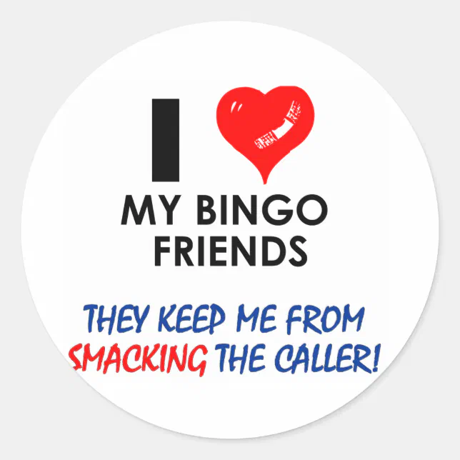 BINGO! Bingo designs for the fabulous player! Classic Round Sticker ...