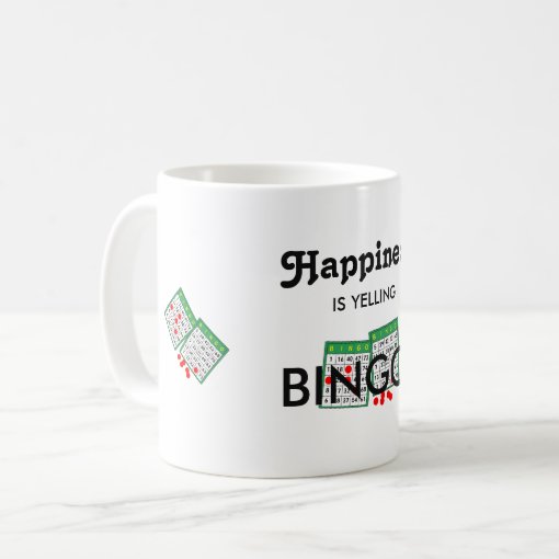 Bingo Lovers Happiness is Yelling Bingo Coffee Mug | Zazzle