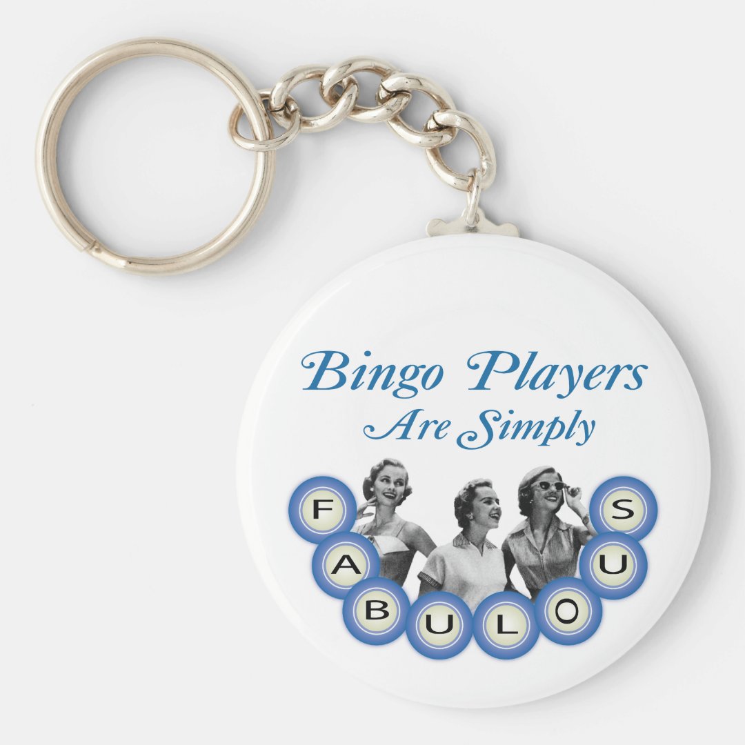 Bingo Players Are Simply Fabulous Keychain | Zazzle