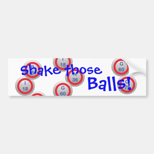 Bingo! Shake those Balls! Bumper Sticker | Zazzle.com