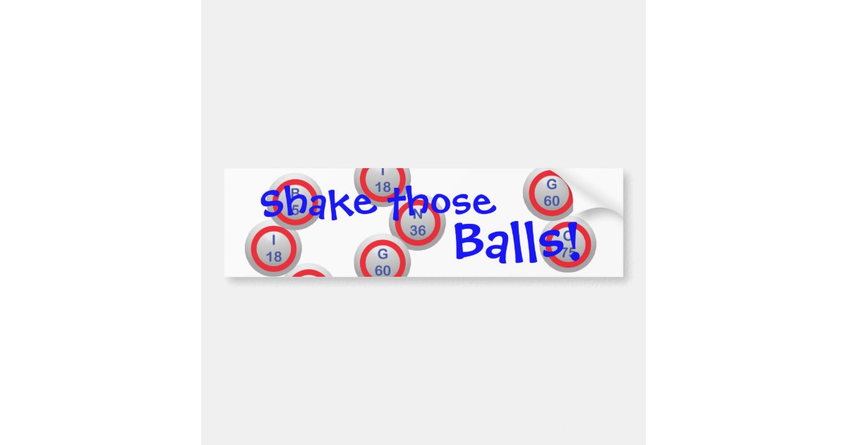Bingo! Shake those Balls! Bumper Sticker | Zazzle