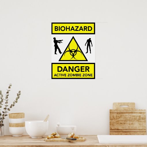 Biohazard Danger Active Zombie Zone poster | Zazzle