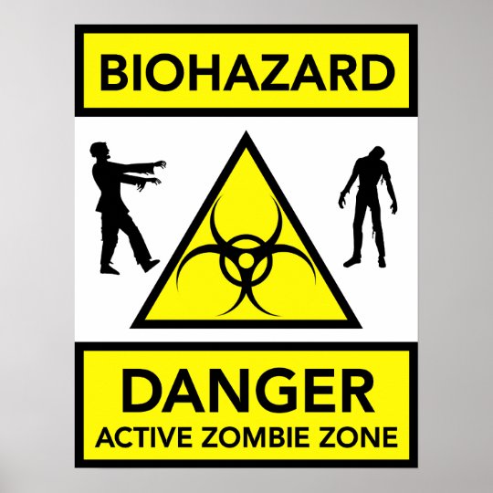 Biohazard Danger Active Zombie Zone poster | Zazzle.com
