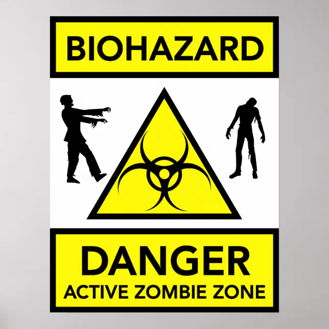Biohazard Danger Active Zombie Zone poster | Zazzle