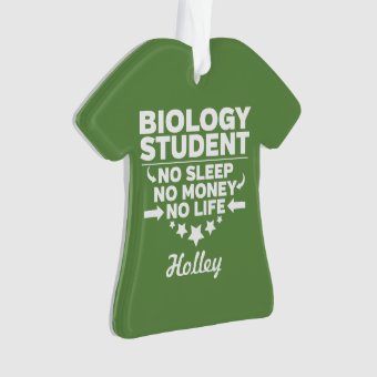 Biology Student No Life or Money Ornament | Zazzle