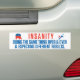Bipartisan Insanity Bumper Sticker | Zazzle